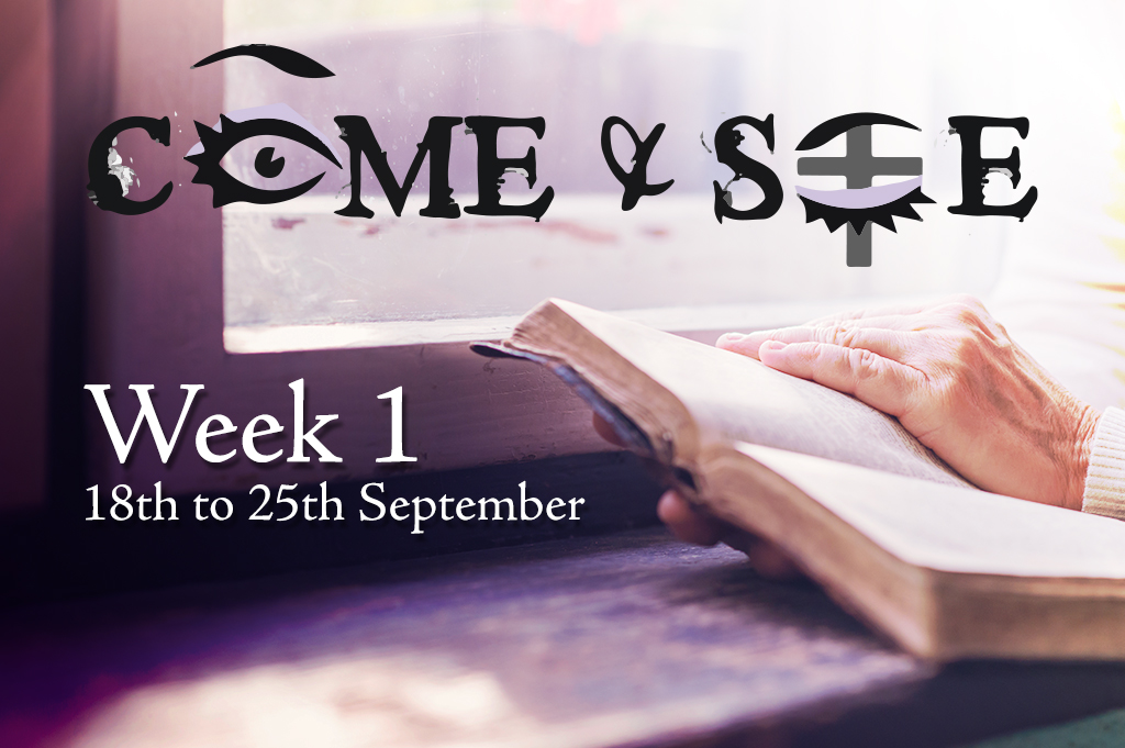 Come & See – Week 1 – 18th to 25th September – Lowe Church Belfast